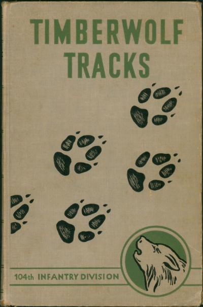 104th Infantry Division – Timberwolf Tracks (HB) (PDF) | Wartime Press